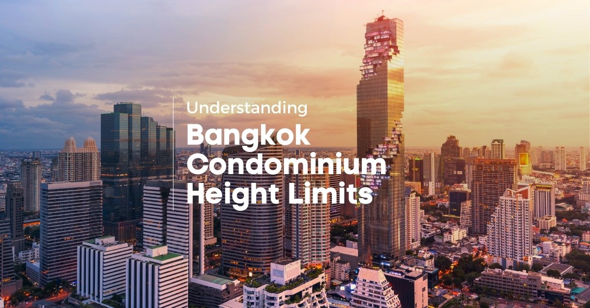 Understanding Bangkok Condominium Height Limits - Relife Properties